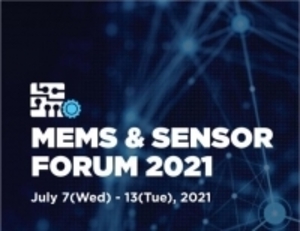 LG전자·엔비디아 등 참여 ‘MEMS & 센서 포럼 2021’ 7월 7~13일 온라인 개최